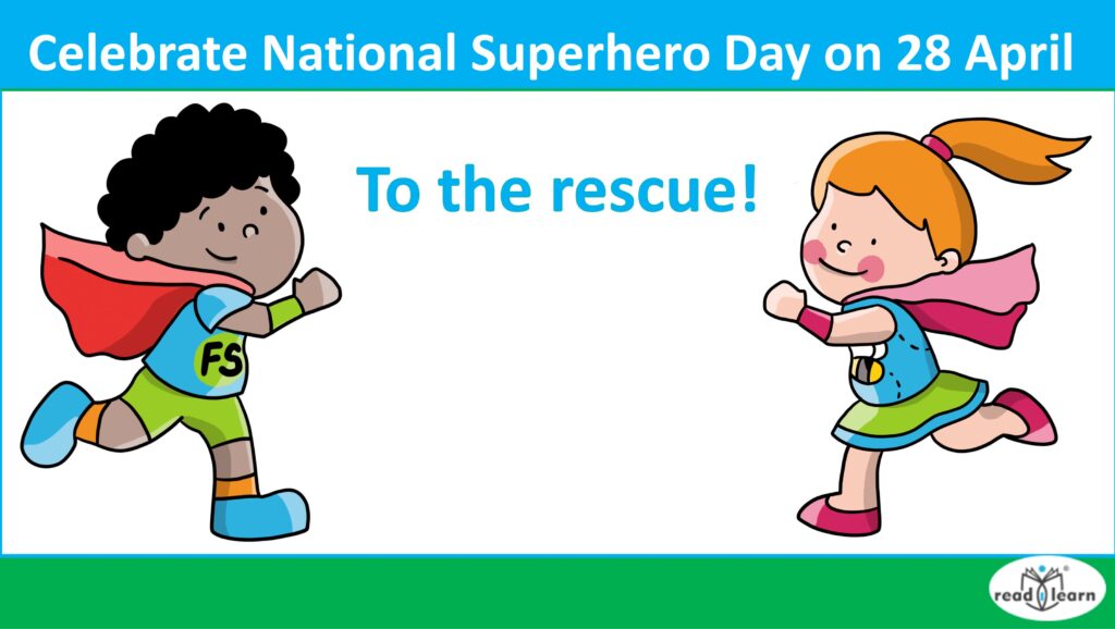 Celebrate National Superhero Day on 28 April – readilearn