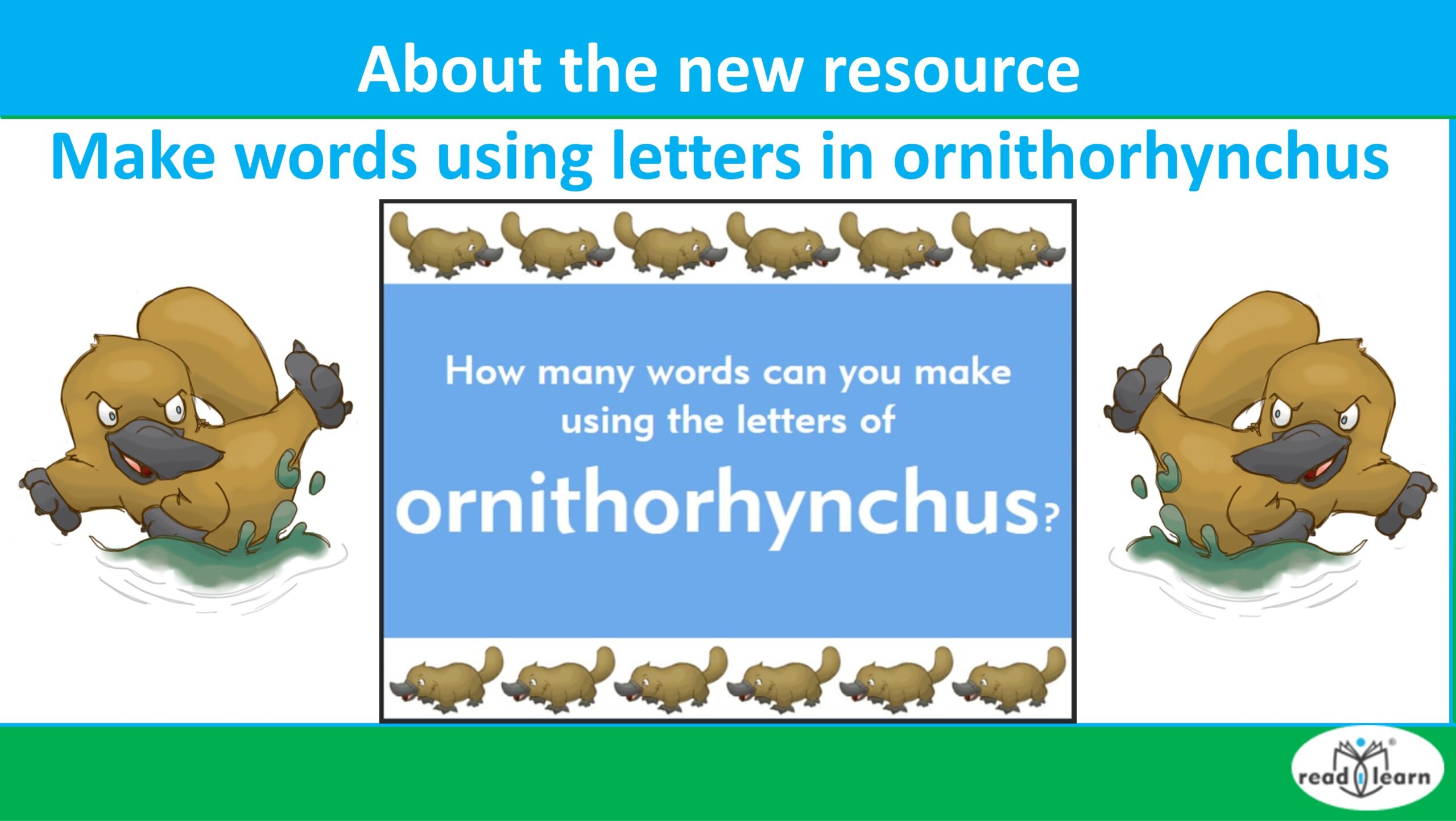About the new resource Make words using letters in ornithorhynchus ... About the new resource Make words using letters in ornithorhynchus ...