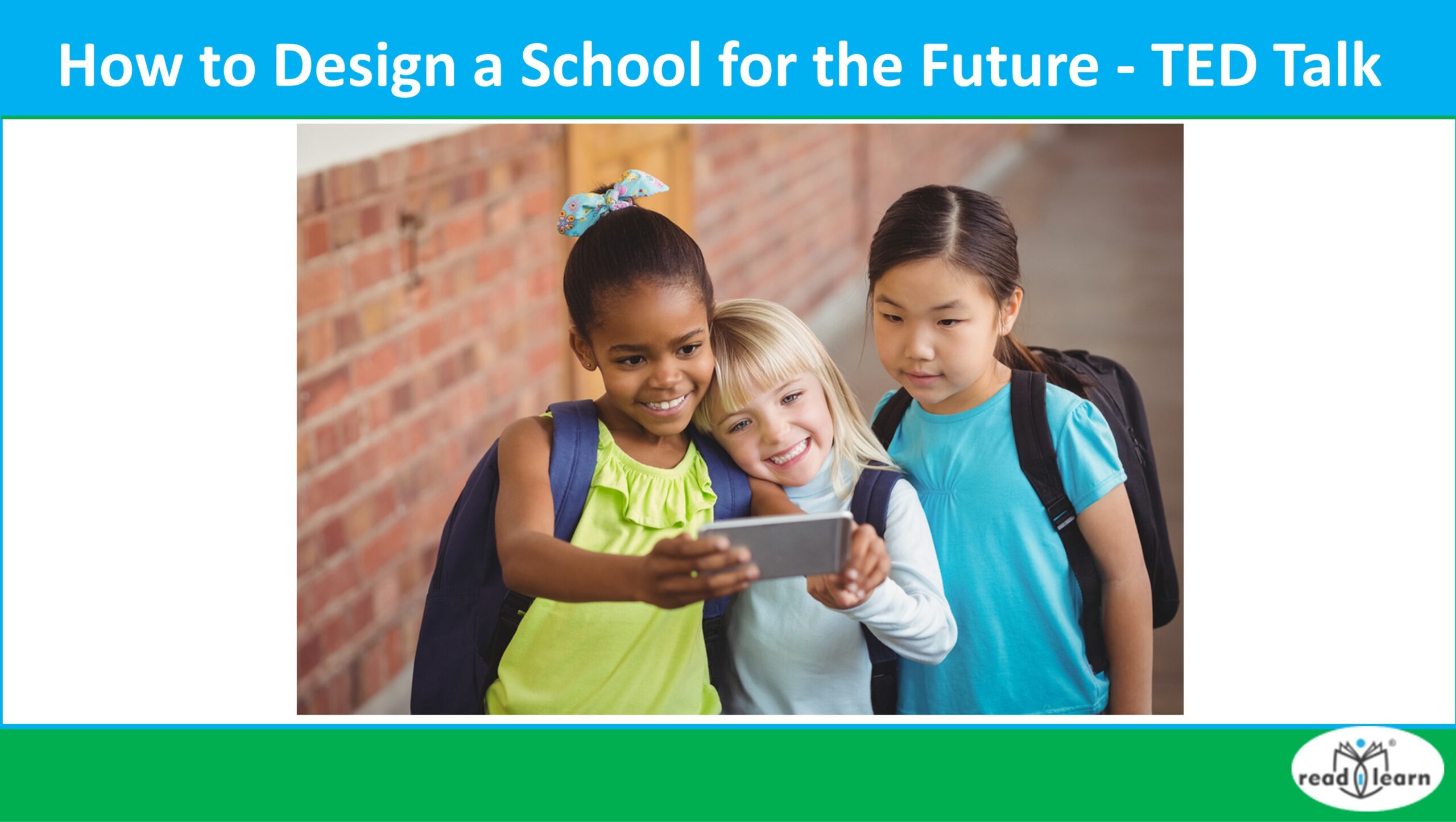 How to Design a School for the Future – TED Talk – readilearn